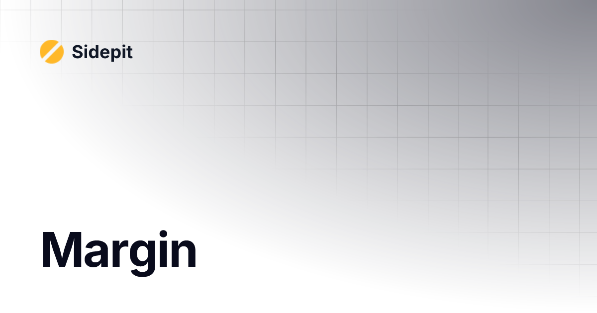 Margin | Sidepit Margin | Sidepit